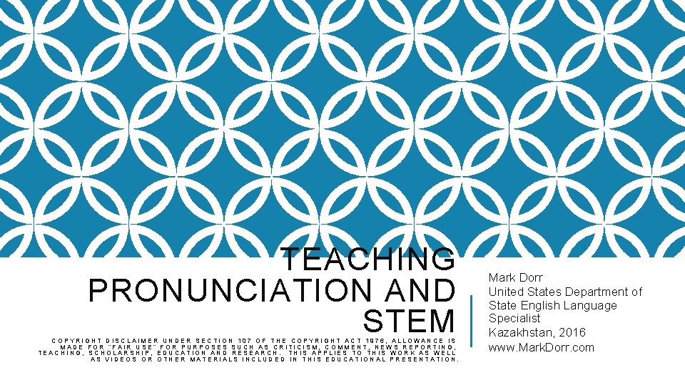 TEACHING PRONUNCIATION AND STEM COPYRIGHT DISCLAIMER UNDER SECTION