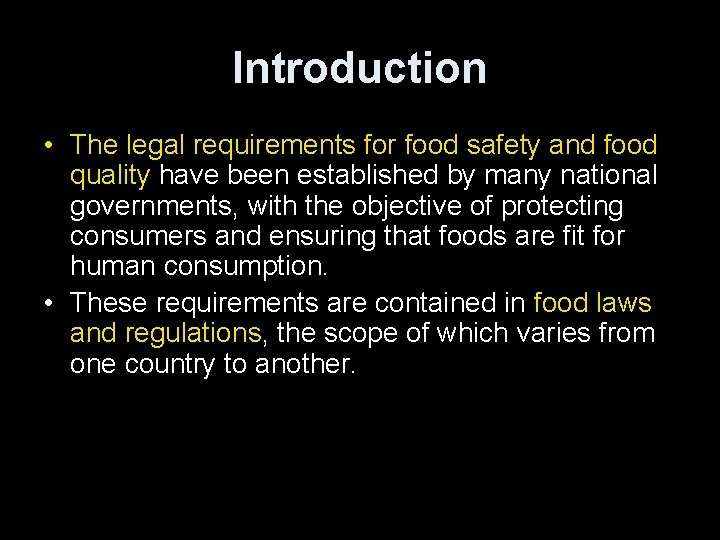 Food Regulations Standards Introduction The legal requirements for