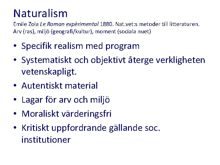 SEKELSKIFTET 181900 Strmningarperioder kring sekelskiftet REALISM ...