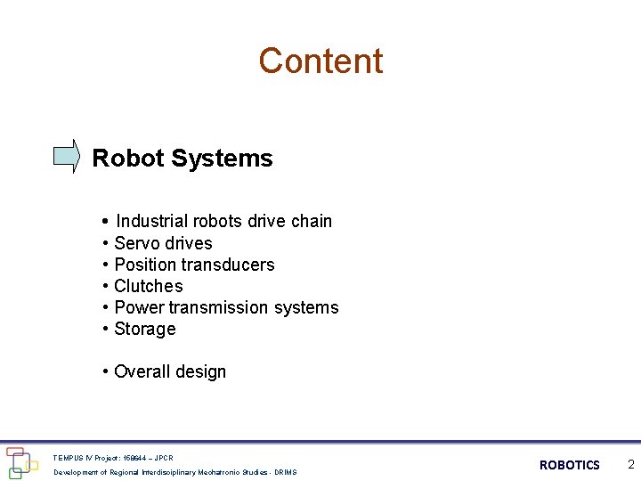 ROBOTICS Robot Actuators and Drive Systems TEMPUS IV