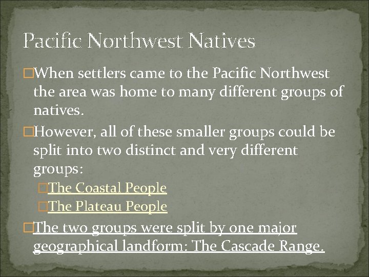 Native Americans of North America Pacific Northwest History