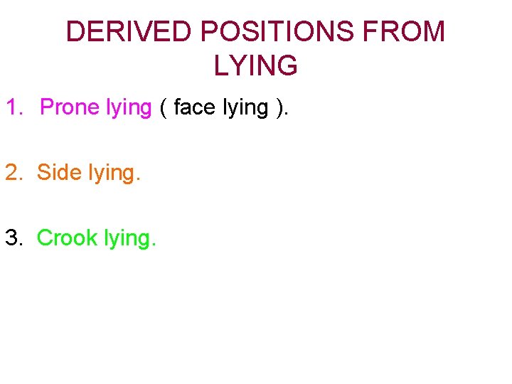 Positions for Starting Exercises Fundamental Derived Positions Fundamental