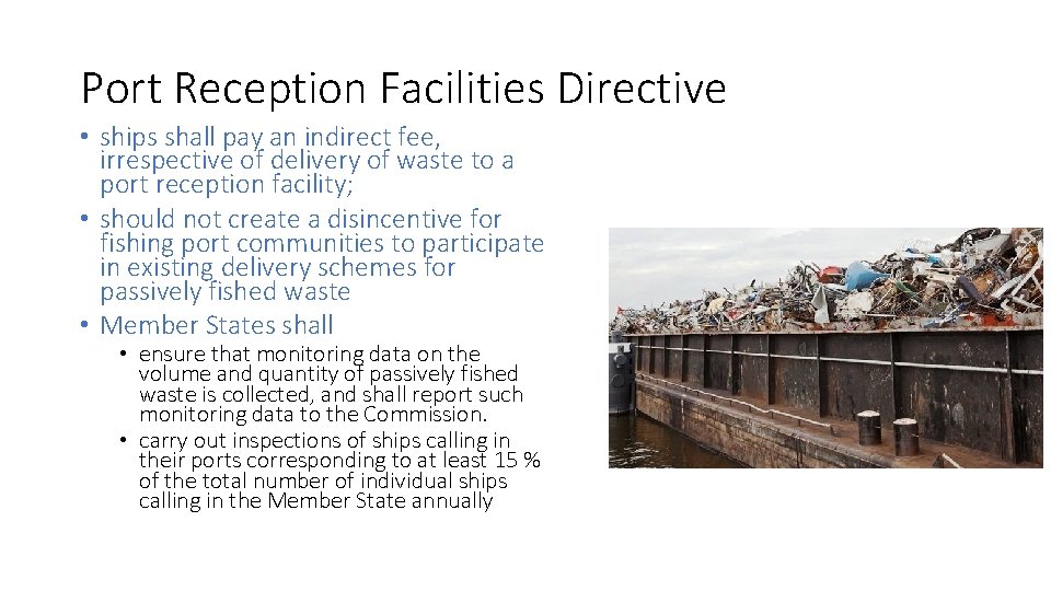 Port Reception Facilities Directive ships shall pay an