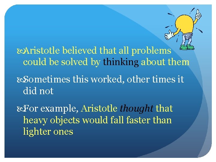 Scientific Method Beginnings Aristotle 384 BCE 322 BCE