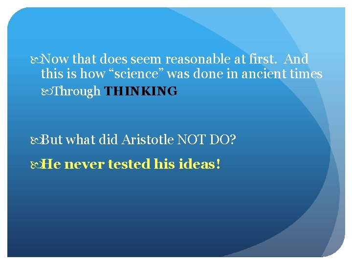 Scientific Method Beginnings Aristotle 384 BCE 322 BCE
