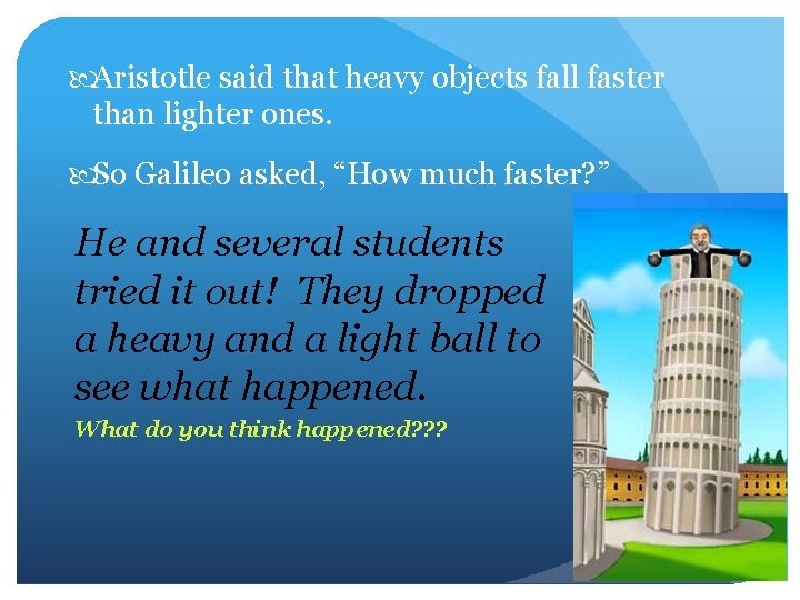 Scientific Method Beginnings Aristotle 384 BCE 322 BCE