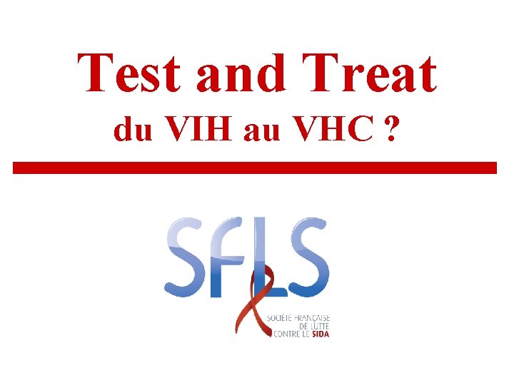 Test and Treat du VIH au VHC 4