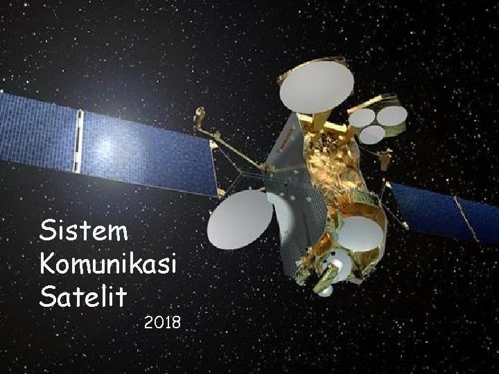 Sistem Komunikasi Satelit 2018 Arsitektur 1 Segmen Angkasa