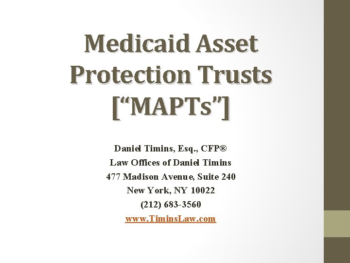 Medicaid Asset Protection Trusts MAPTs Daniel Timins Esq