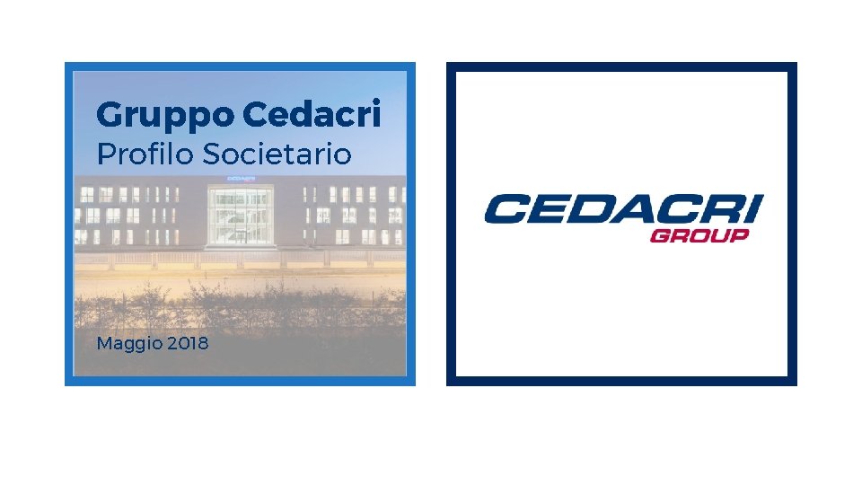 Gruppo Cedacri Profilo Societario Maggio 2018 AGENDA Chi