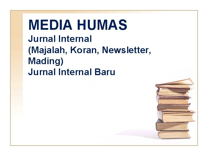 MEDIA HUMAS Jurnal Internal Majalah Koran Newsletter Mading