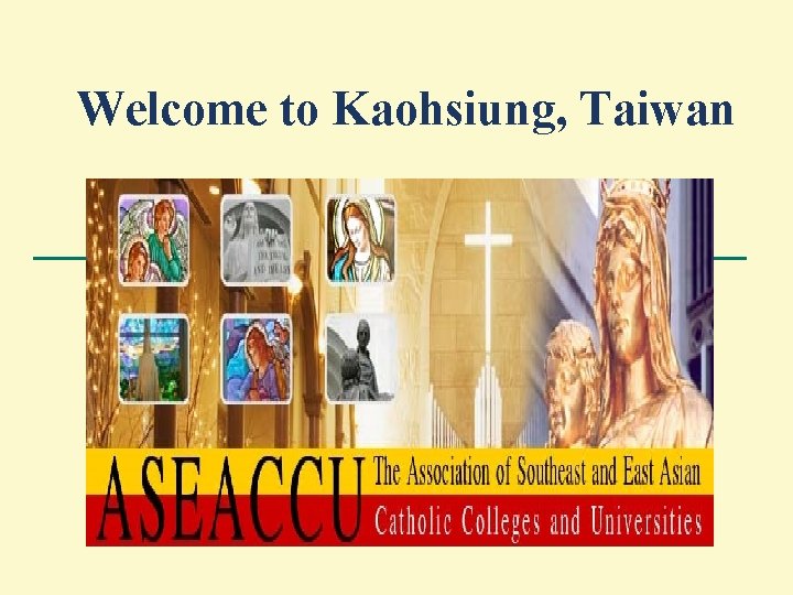 Welcome to Kaohsiung Taiwan Catholic Education To provide