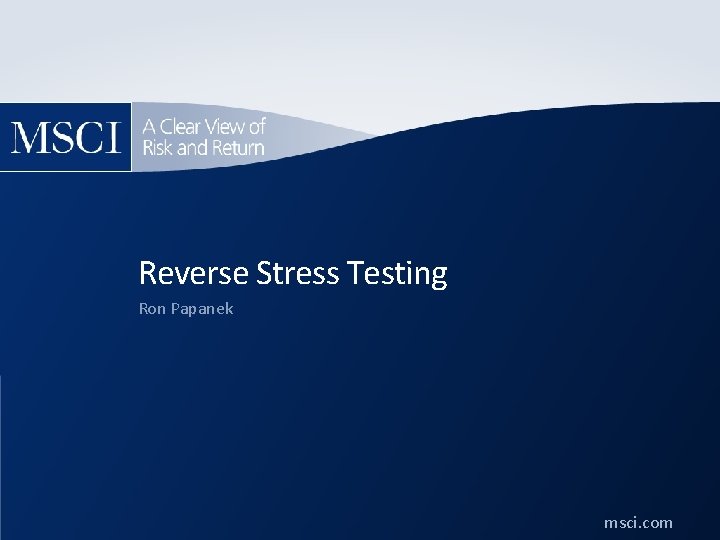 Reverse Stress Testing Ron Papanek 2011 All rights