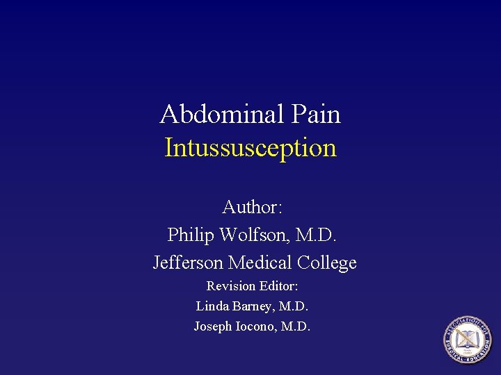 Abdominal Pain Intussusception Author Philip Wolfson M D