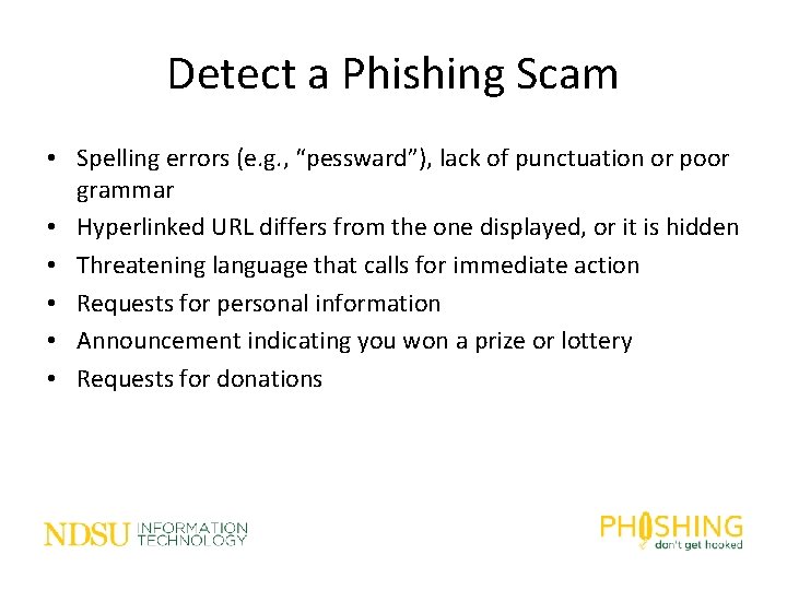 Objectives Define phishing and identify various types of