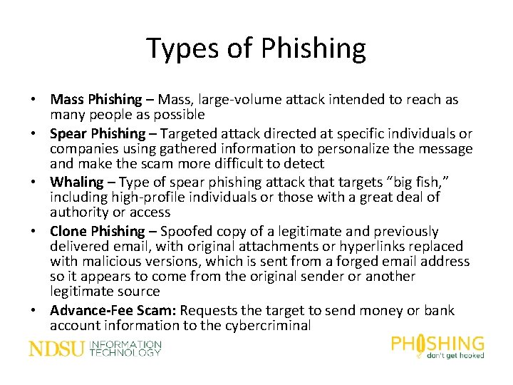 Objectives Define phishing and identify various types of