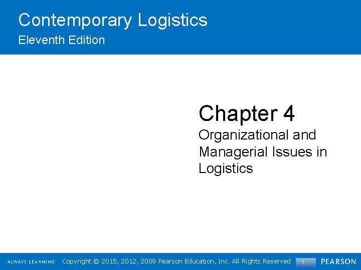 Contemporary Logistics Eleventh Edition Chapter 4 Organizational and