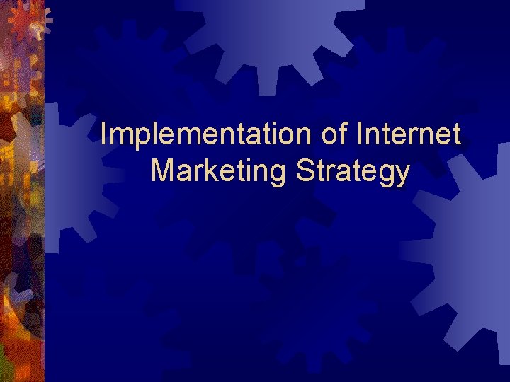 Implementation of Internet Marketing Strategy Stage Five Designing