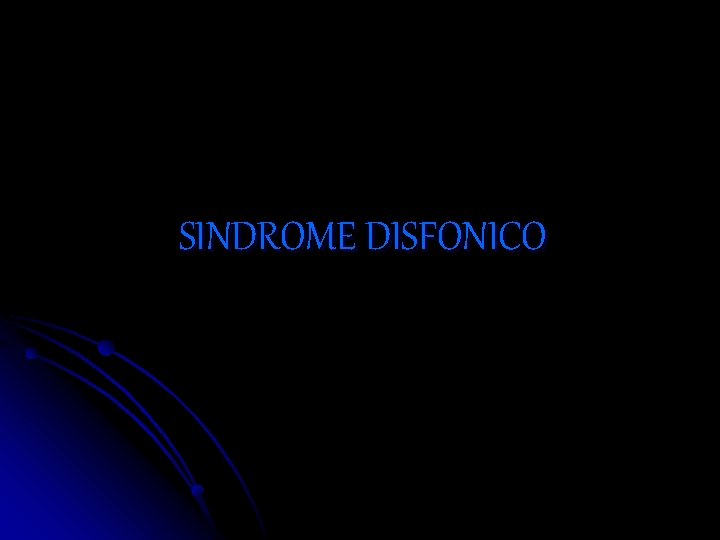 SINDROME OBSTRUCTIVO O DISNEICO LARINGEO AGUDO Y DISFONICO