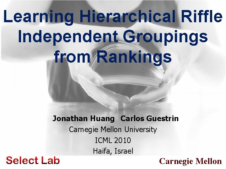 Learning Hierarchical Riffle Independent Groupings from Rankings Jonathan