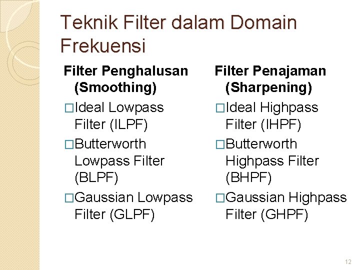 Pengolahan dalam Domain Frekuensi dan Restorasi Citra Pengolahan