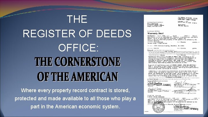 THE REGISTER OF DEEDS OFFICE Where every property