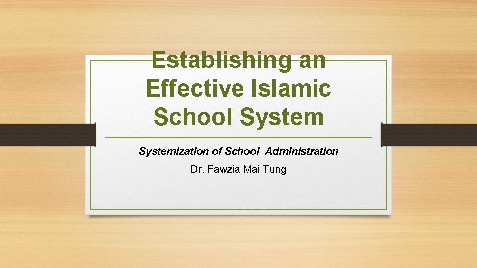 Establishing an Effective Islamic School Systemization of School