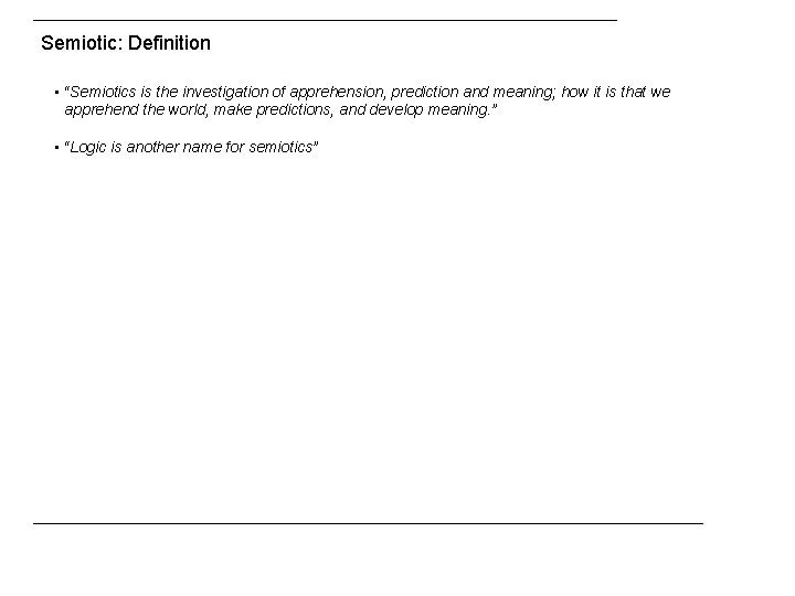 Logic as Semiotic Theory of Signs Charles Sanders