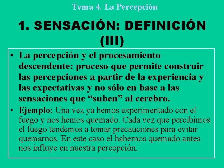 Tema 4 La Percepcin TEMA 4 PERCEPCIN Tema
