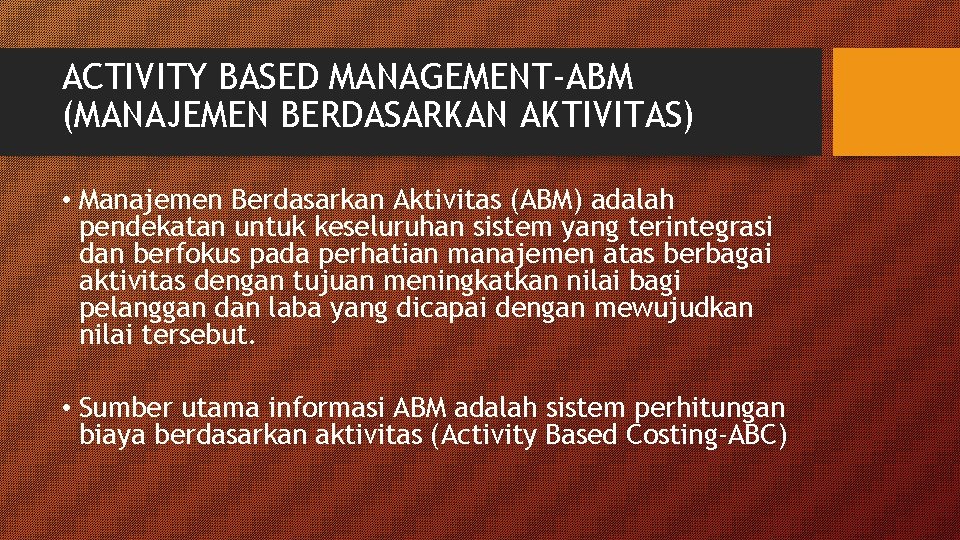 AKUNTANSI MANAJEMEN ACTIVITY BASED COSTING ACTIVITY BASED MANAGEMENT