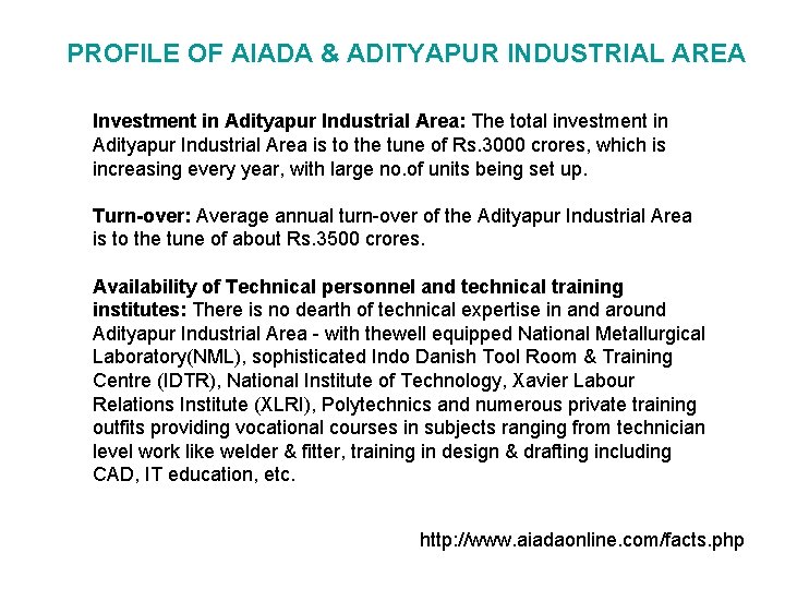 PROFILE OF AIADA ADITYAPUR INDUSTRIAL AREA Investment in