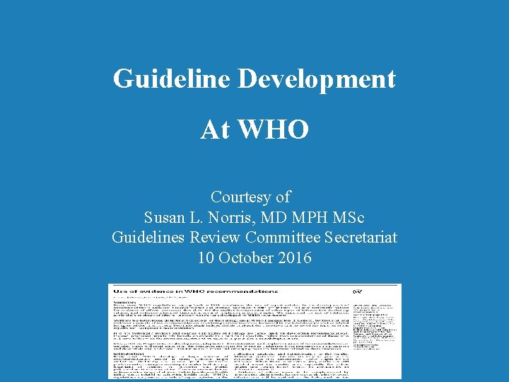 Guideline Development At WHO Courtesy of Susan L