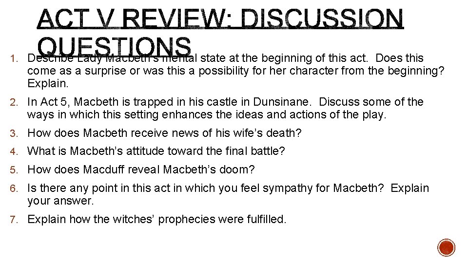 Questions for review by each Act 1 Why