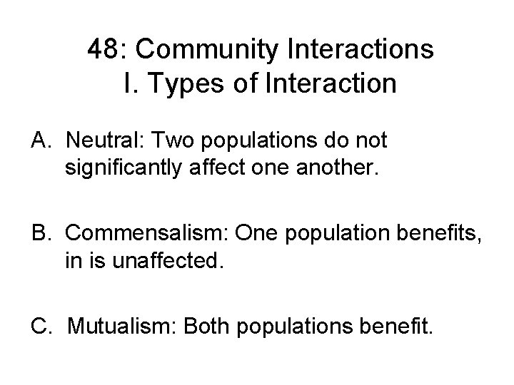 48 Community Interactions I Types of Interaction A