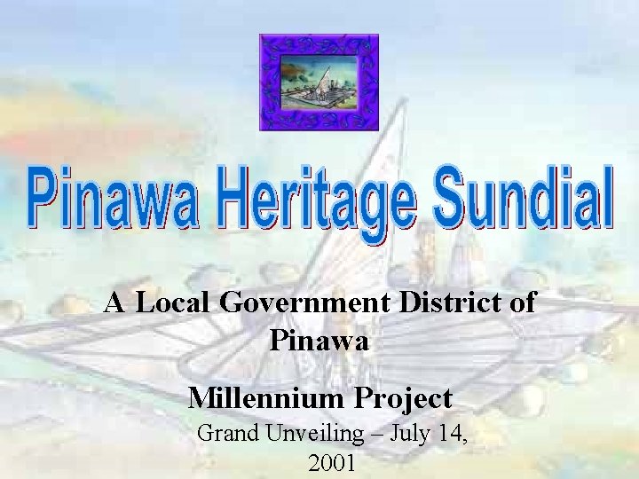 A Local Government District of Pinawa Millennium Project