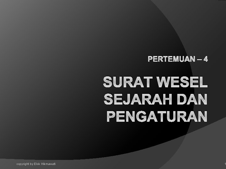 PERTEMUAN 4 SURAT WESEL SEJARAH DAN PENGATURAN copyright