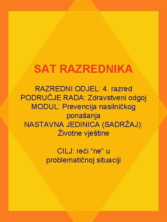 SAT RAZREDNIKA RAZREDNI ODJEL 4 razred PODRUJE RADA