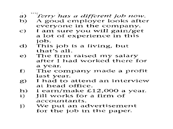 WORK AND EMPLOYMENT Complete each sentence with a