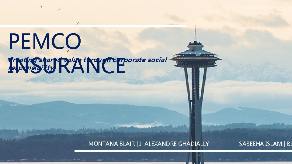 PEMCO INSURANCE Creating shared value through corporate social