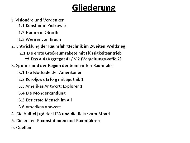 Die Geschichte der Raumfahrt Von Anna Vogl Gliederung