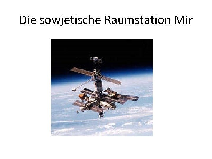 Die Geschichte der Raumfahrt Von Anna Vogl Gliederung