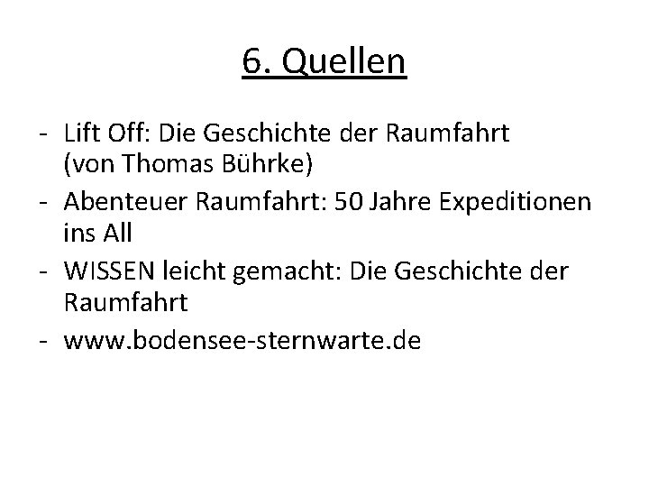 Die Geschichte der Raumfahrt Von Anna Vogl Gliederung