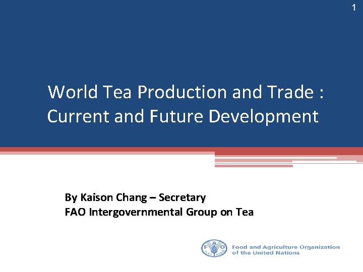 World Tea Production and Trade Current and Future