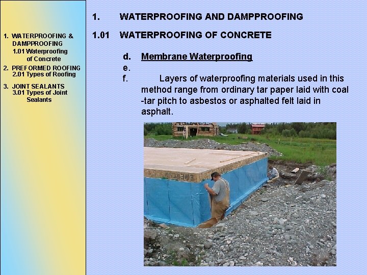 1 WATERPROOFING DAMPPROOFING 1 01 Waterproofing of Concrete
