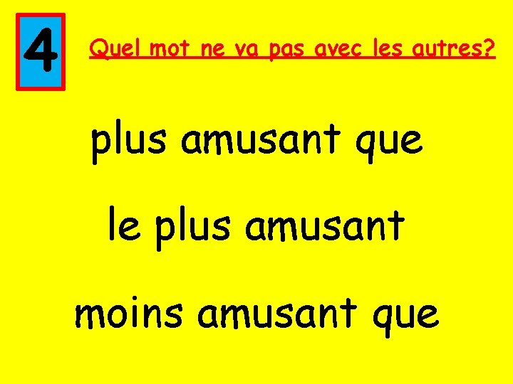 1 Quel mot ne va pas avec les