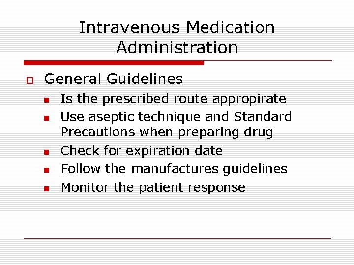 Administration of Intravenous Medications Principles of IV Therapy