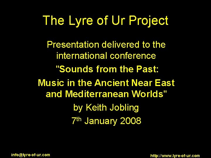 The Lyre of Ur Project Presentation delivered to