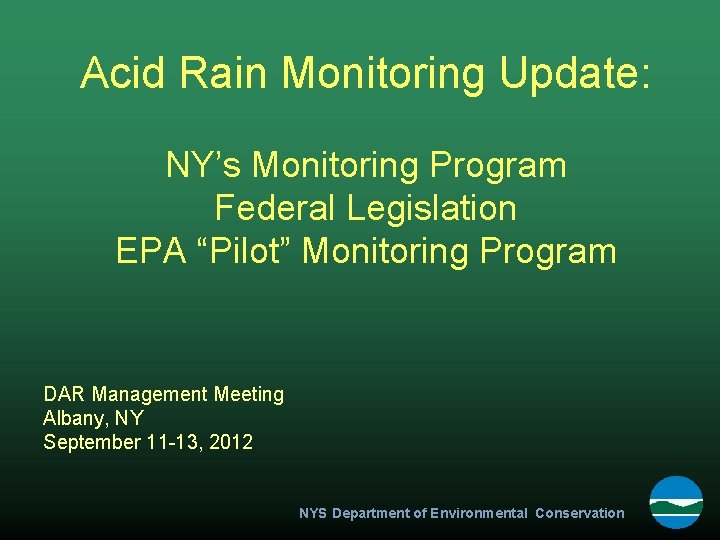 Acid Rain Monitoring Update NYs Monitoring Program Federal