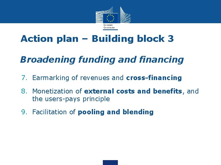 Making the best use of new financial schemes