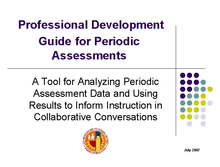 Professional Development Guide for Periodic Assessments A Tool